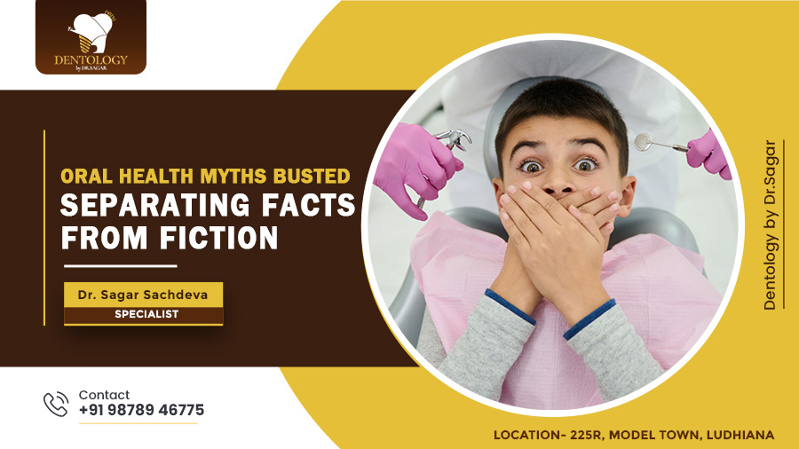 Oral Health Myths Busted: Separating Facts from Fiction